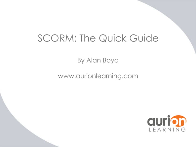 SCORM: A Quick Guide | PPTX | Technology & Computing