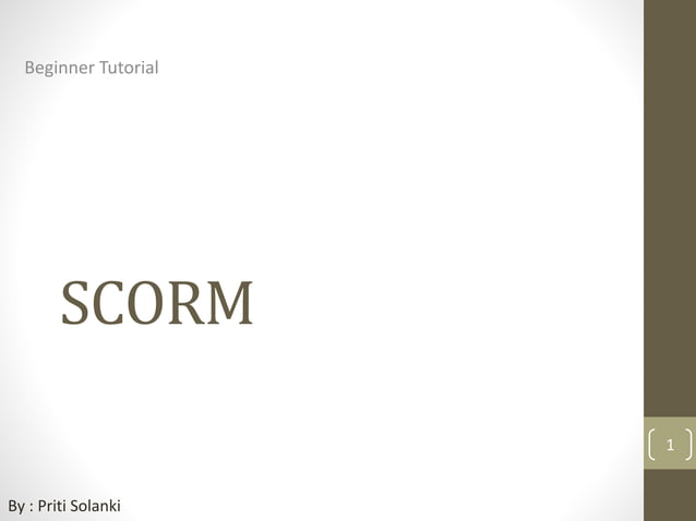 SCORM beginner-tutorial | PPTX | Technology & Computing