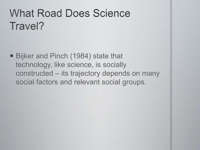 Social Construction of Technology | PPTX | Science