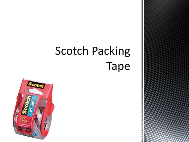 Scotch packing tape | PPTX