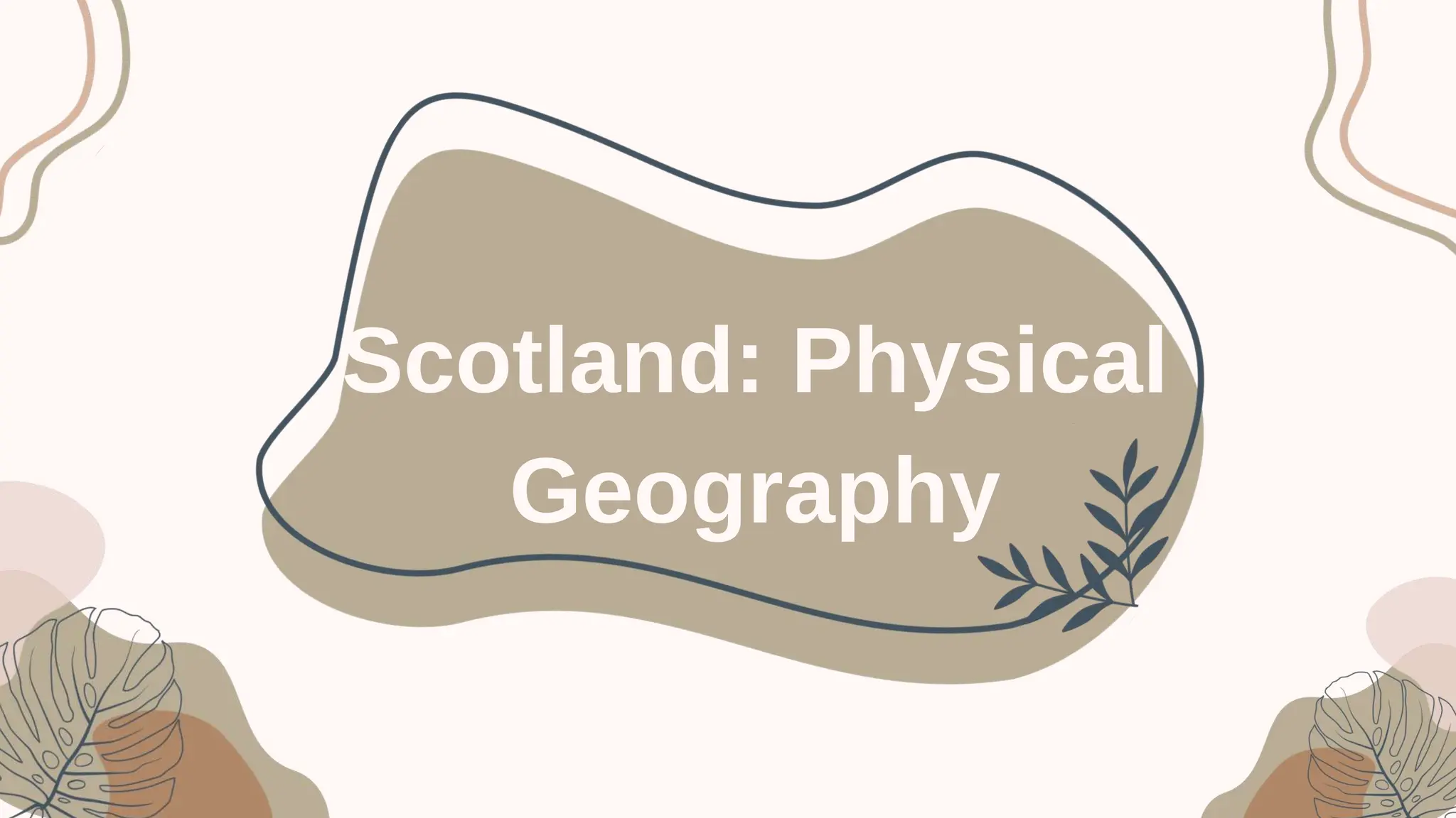 Physical geography of Scotland. Location and climate | PPTX