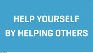 Help Yourself by Helping Others | PDF