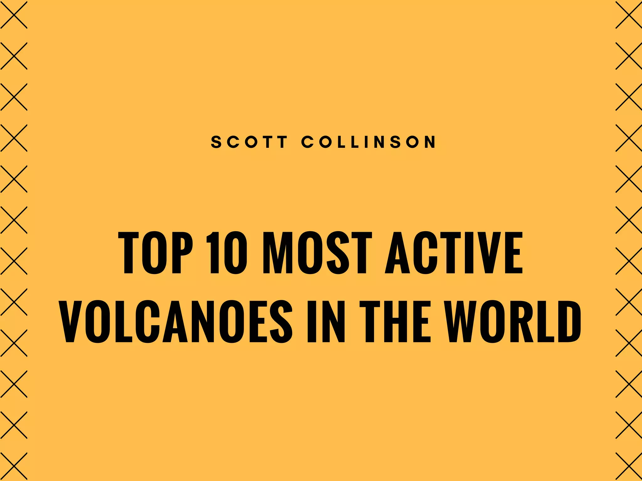 Scott collinson top 10 most active volcanoes in the world | PDF