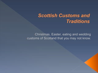 Scottish customs and traditions | PPTX