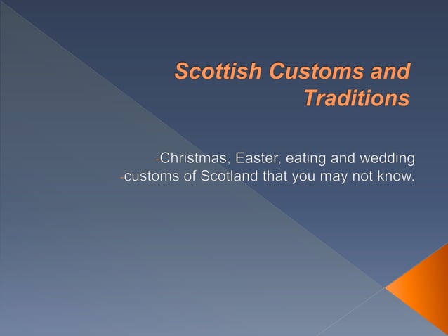 Scottish customs and traditions | PPTX | National & Civic Holidays ...