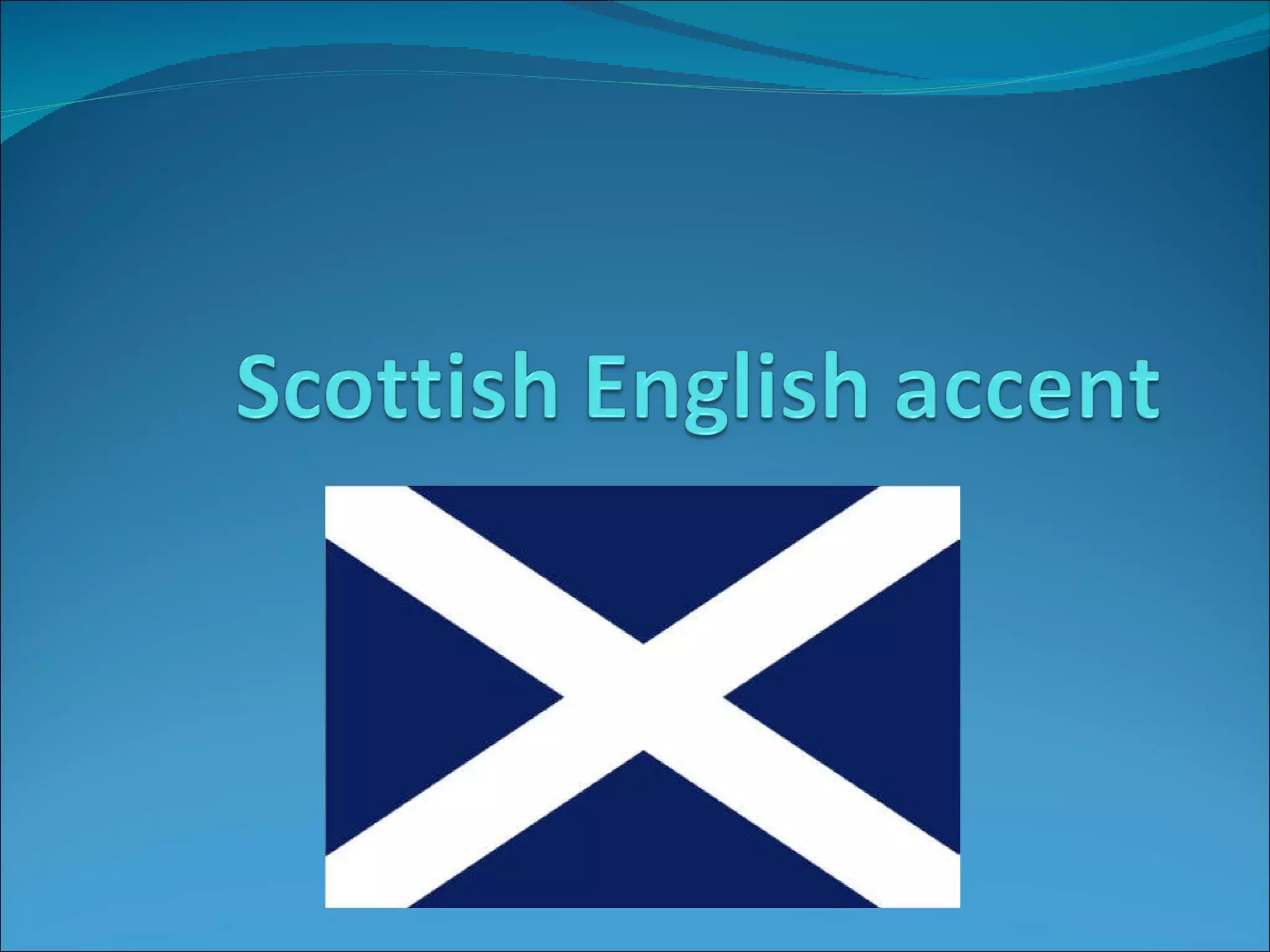 Scottish english accent (1) | PPT