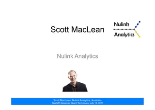 Scott maclean advanced quant - 2011 | PPT