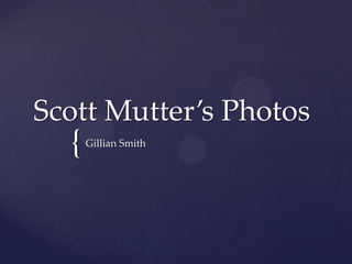 Scott Mutter | PPT