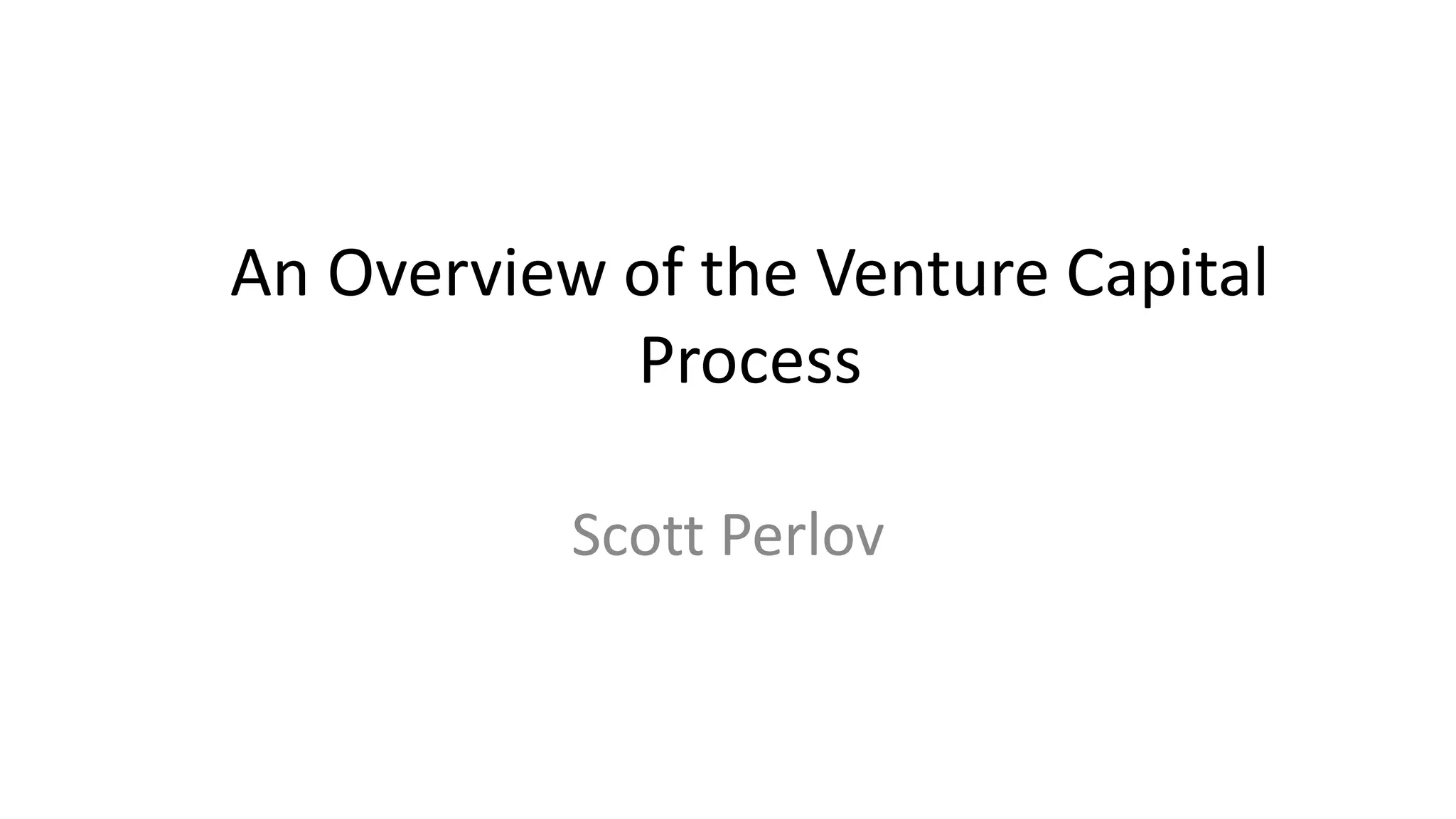 An Overview of the Venture Capital Process | PPTX