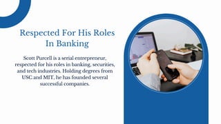 Scott Purcell - A Seasoned Entrepreneur | PPT