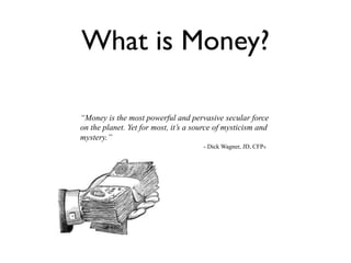 Money is what money does store