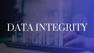 Data integrity empowers decision-makers with confidence in the accuracy ...
