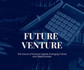 The future of venture capital is evolving with trends such as a greater ...