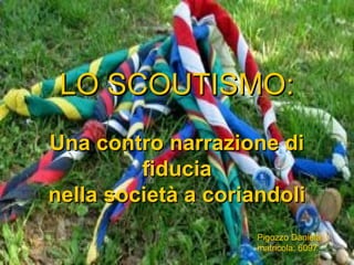 Scoutismo come contronarrazione | PPT