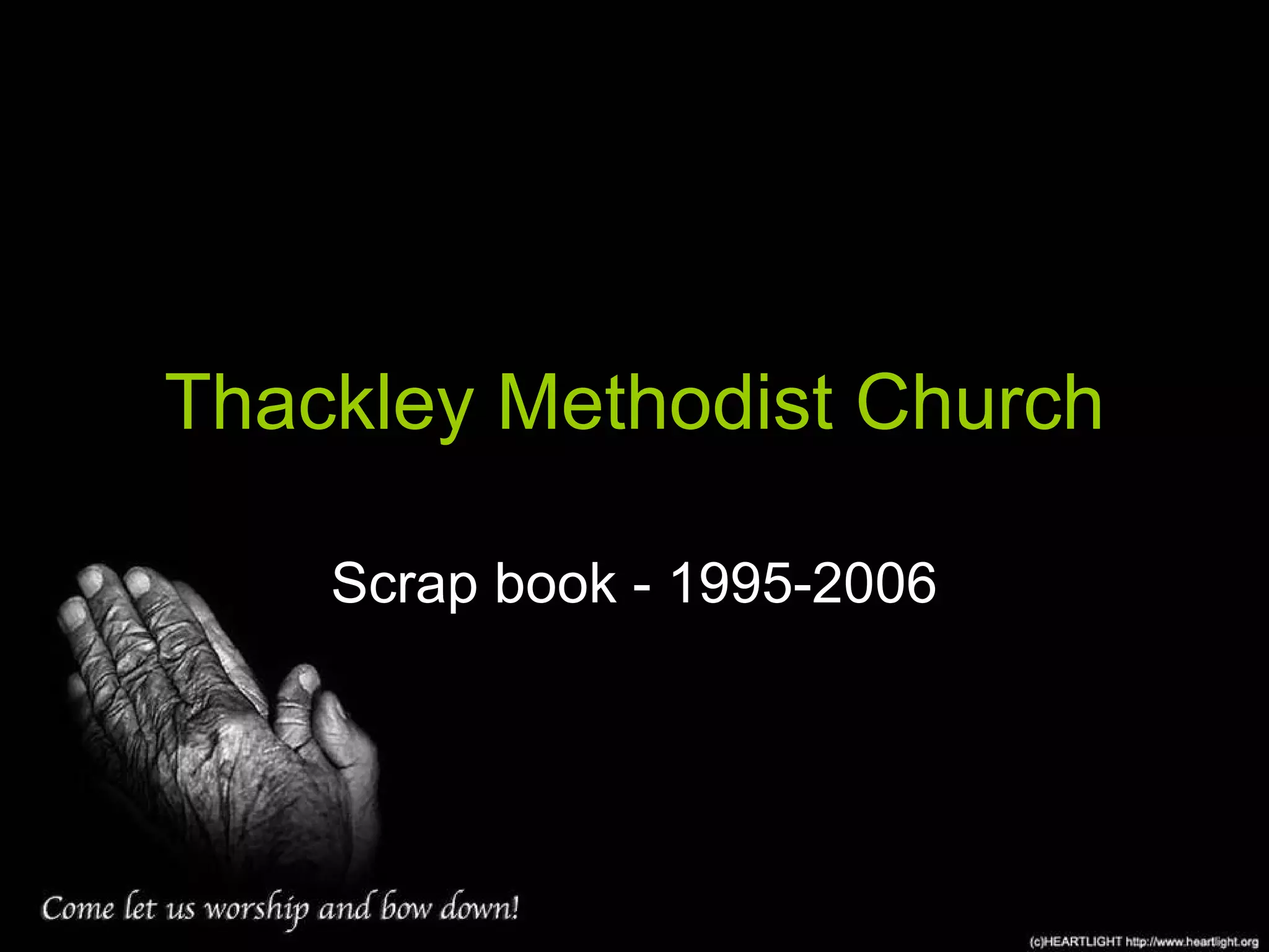 Thackley's Scrapbook to 2006 | PPT
