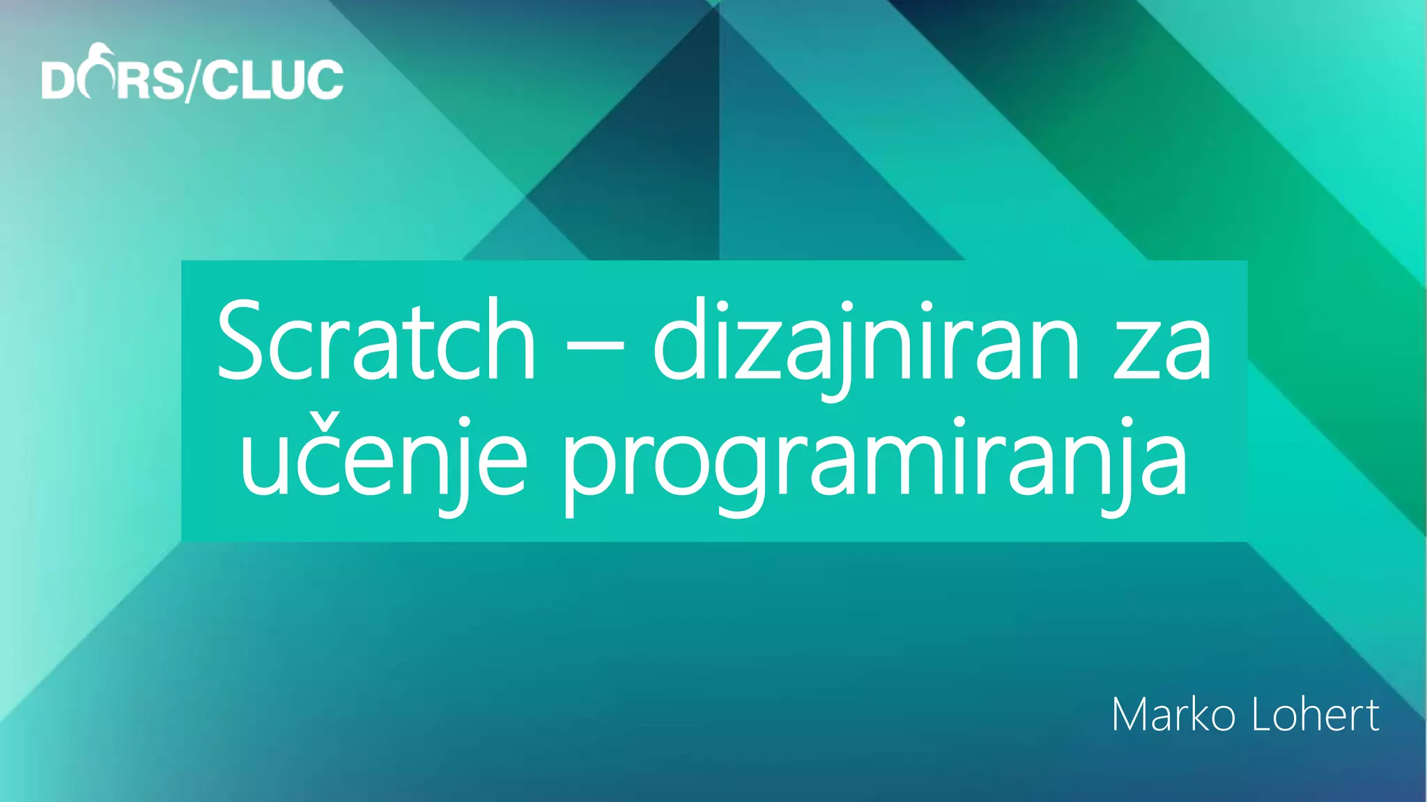 Scratch 3.0 - dizajniran za učenje programiranja (DORS/CLUC 2019) | PPTX