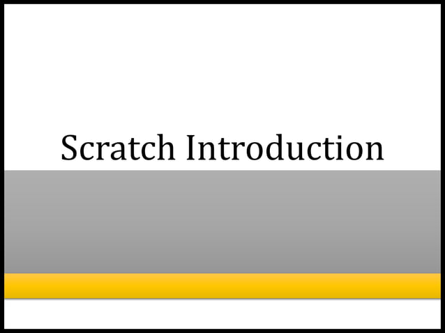 Scratch Introduction Ppt