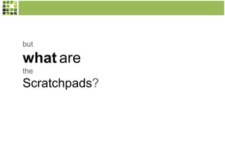 Scratchpads training course introduction | PPTX | Desktop Publishing | Computer Software and ...