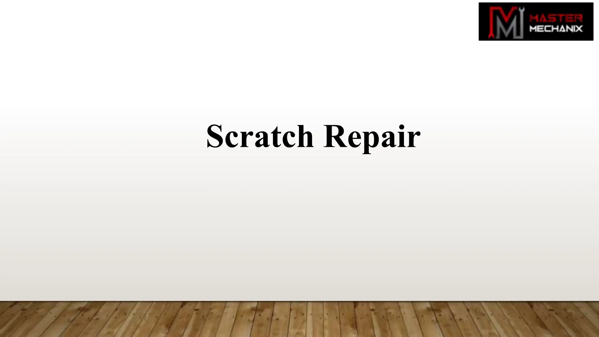 Scratch Repair.master.pptx