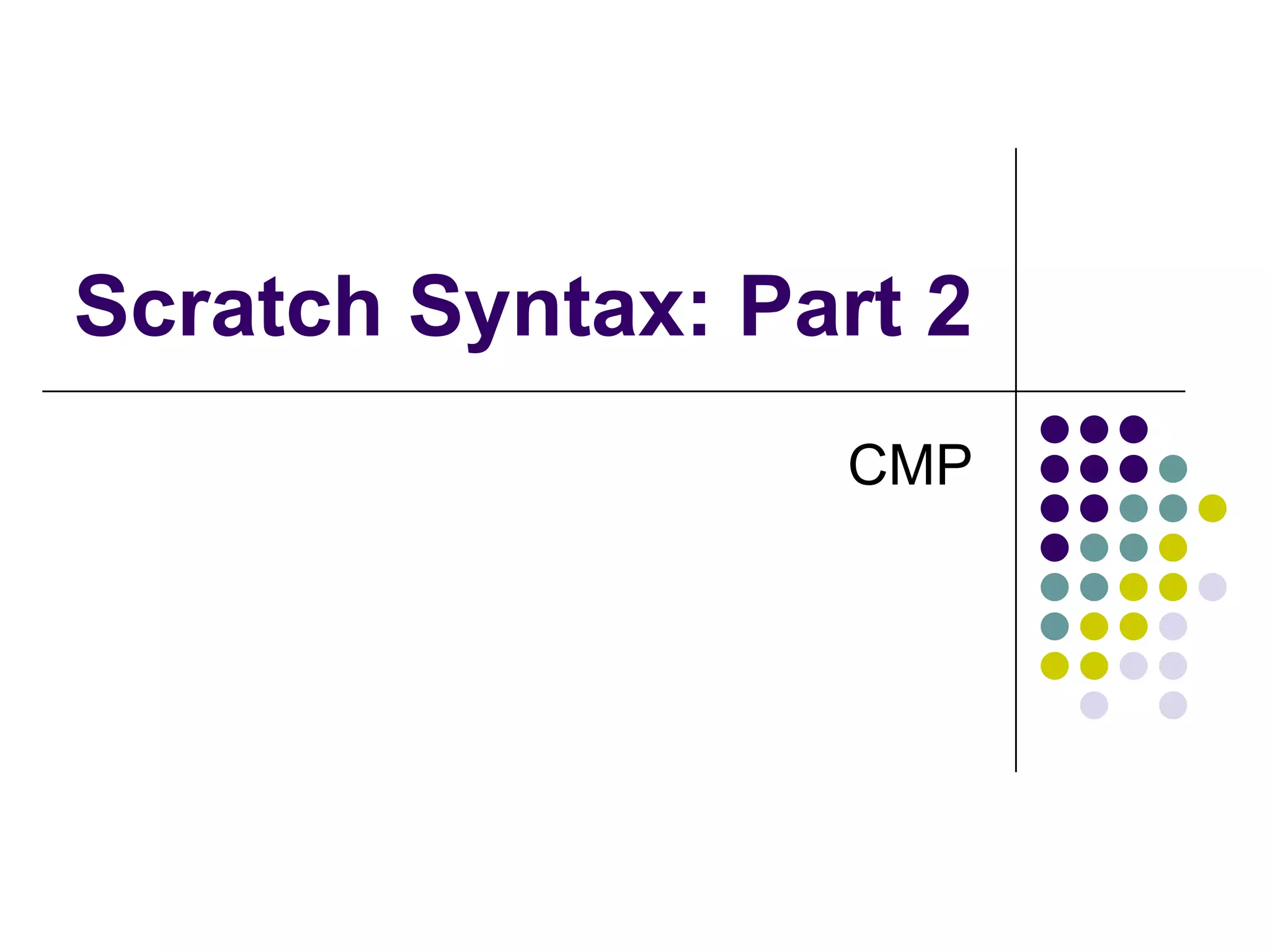 Scratch Syntax 2 Cmp | PPT