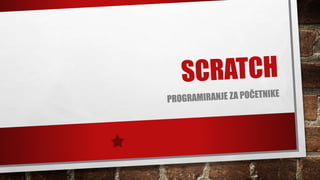 Scratch uputstvo za pocetnike | PPTX