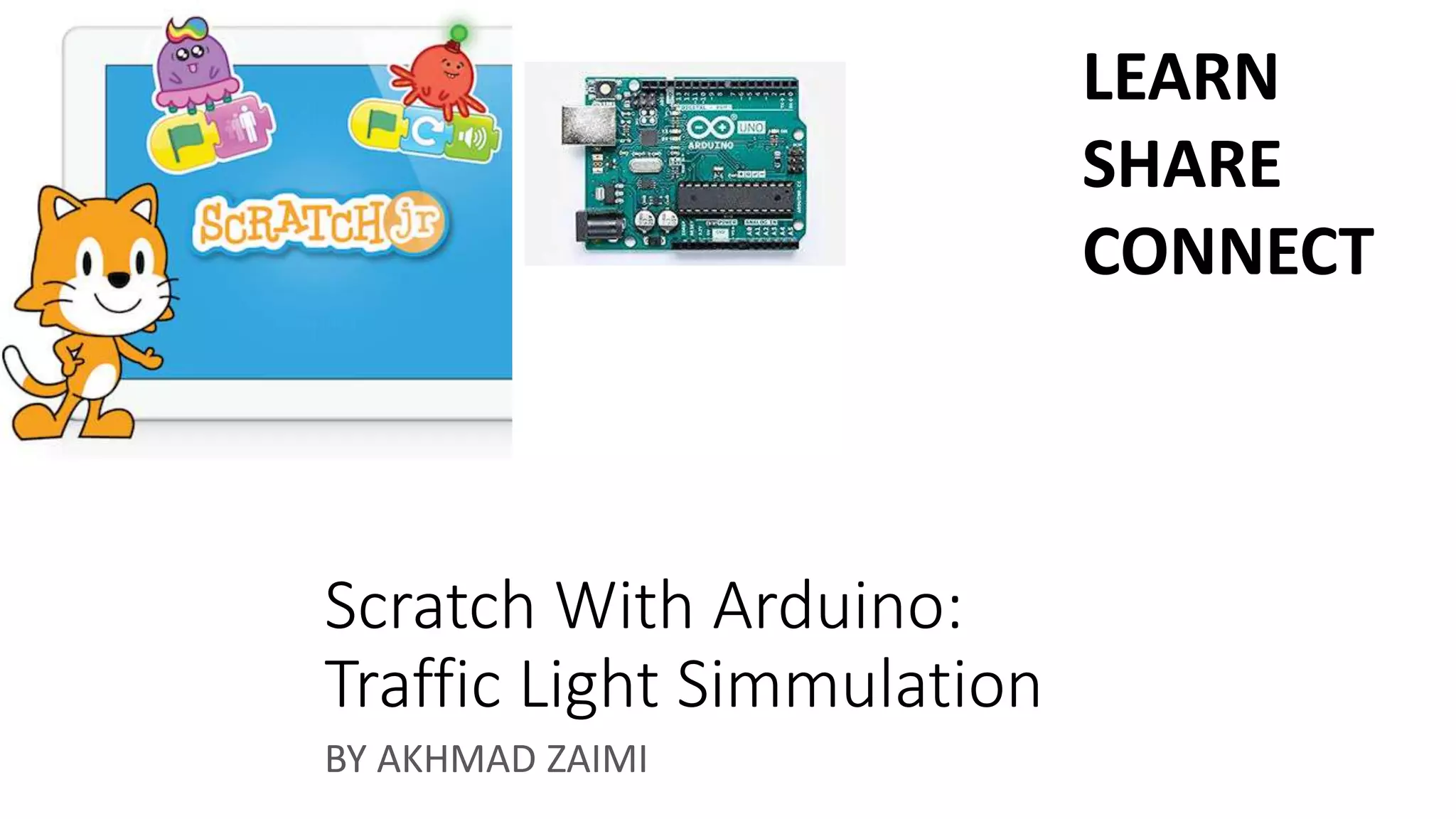 Scratch With Arduino Traffic Light Simmulation Ppt