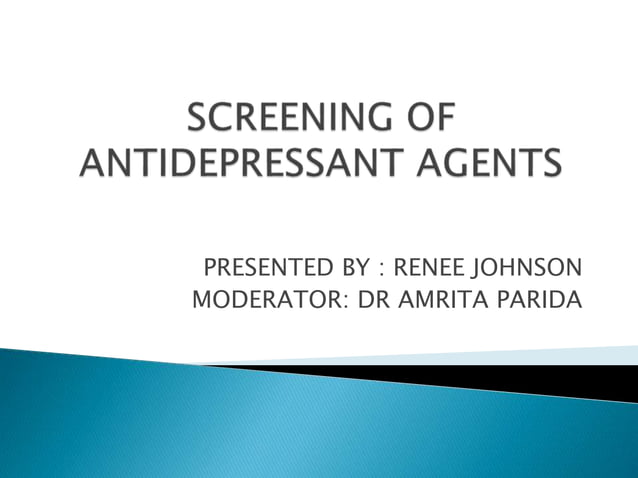 SCREEENING OF ANTIDEPRESSANT AGENTS | PPT