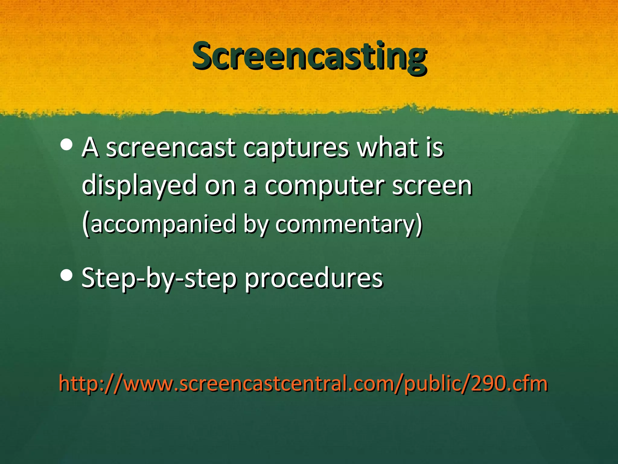 Introduction to Screencasting for Teachers and Students | PPT