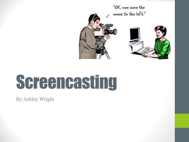 Screencasting | PPT