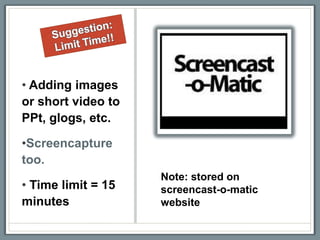 "Screencasting for Educators and Students" | PPT