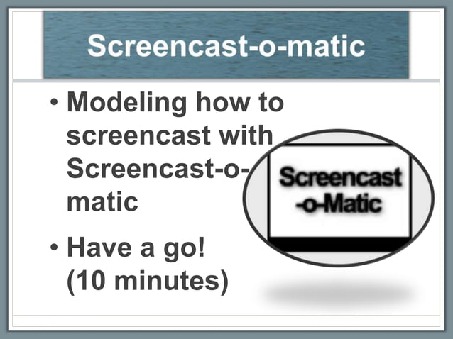 "Screencasting for Educators and Students" | PPT