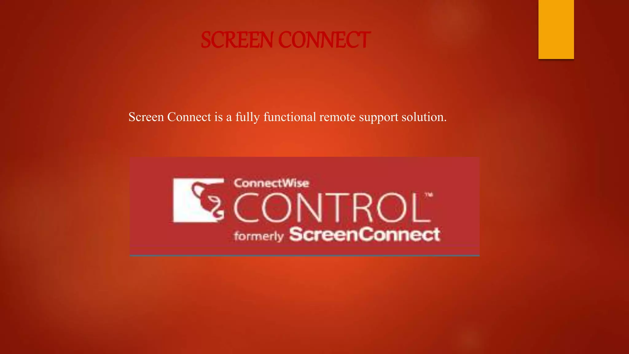 Screenconnect | PPTX | IT and Internet Support | Internet