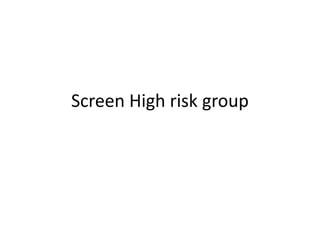 Screen High risk group.pptx