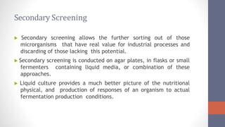 Screening of industrial microorganisms | PPTX