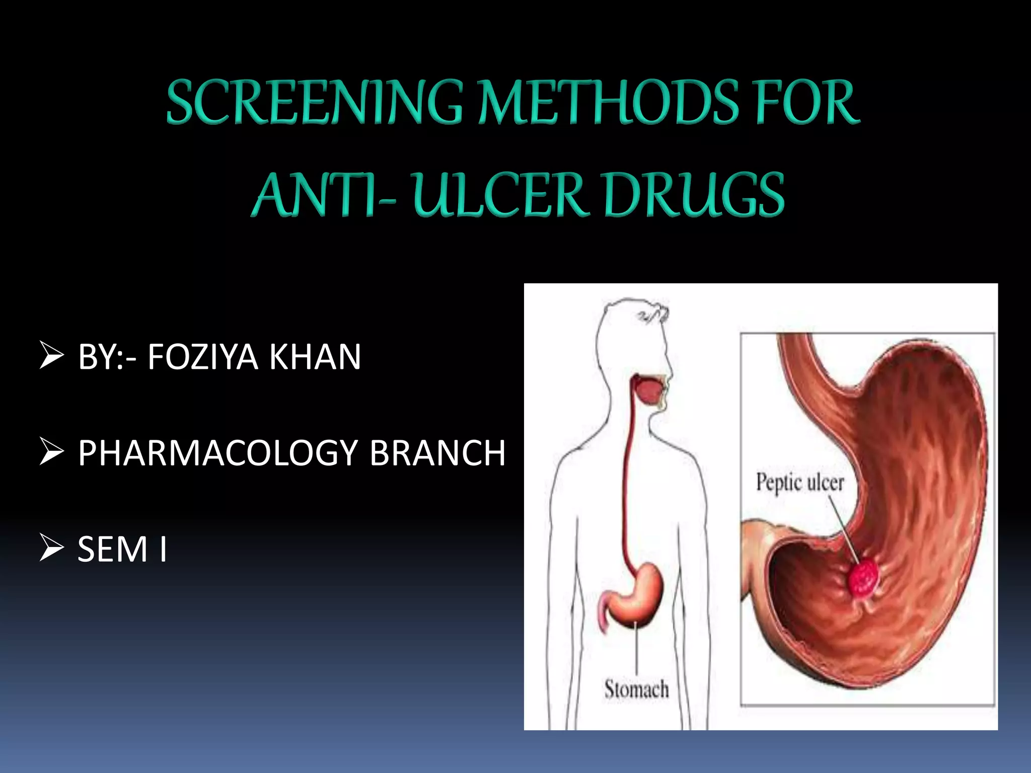 Screening methods for Anti Ulcer Drugs | PPTX