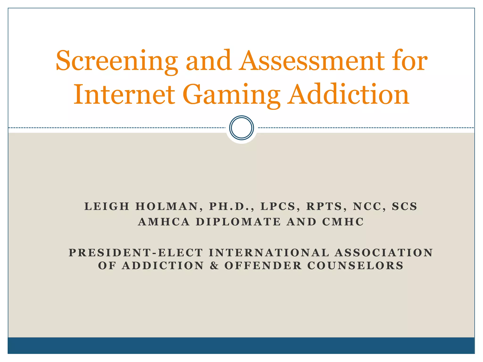 Screening and assessment for internet gaming addiction | PPT