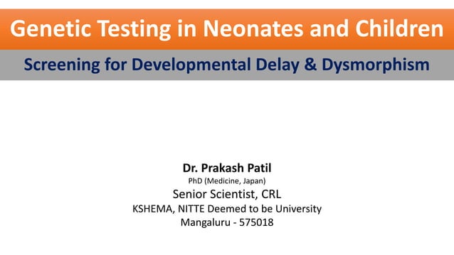 Genetic Testing in Neonates and Children - Screening for developmental ...