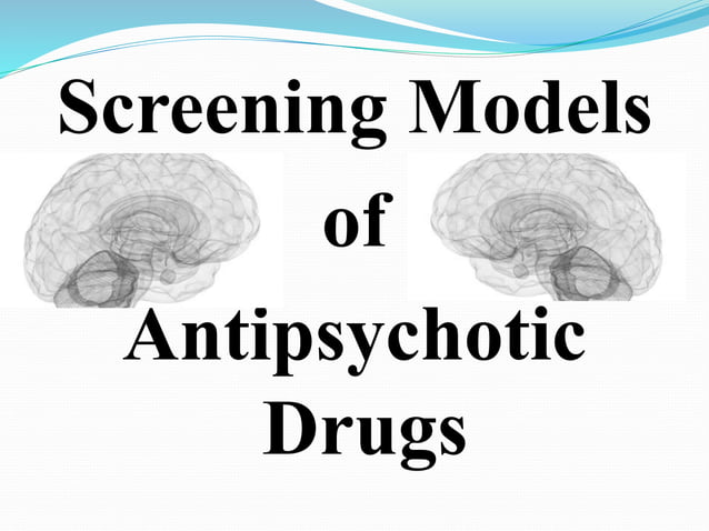 Screening Models of Antipsychotic Drugs - Devendra Kumar Mishra | PPTX ...