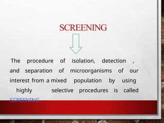 Screening of industrially Important Microorganism.pptx