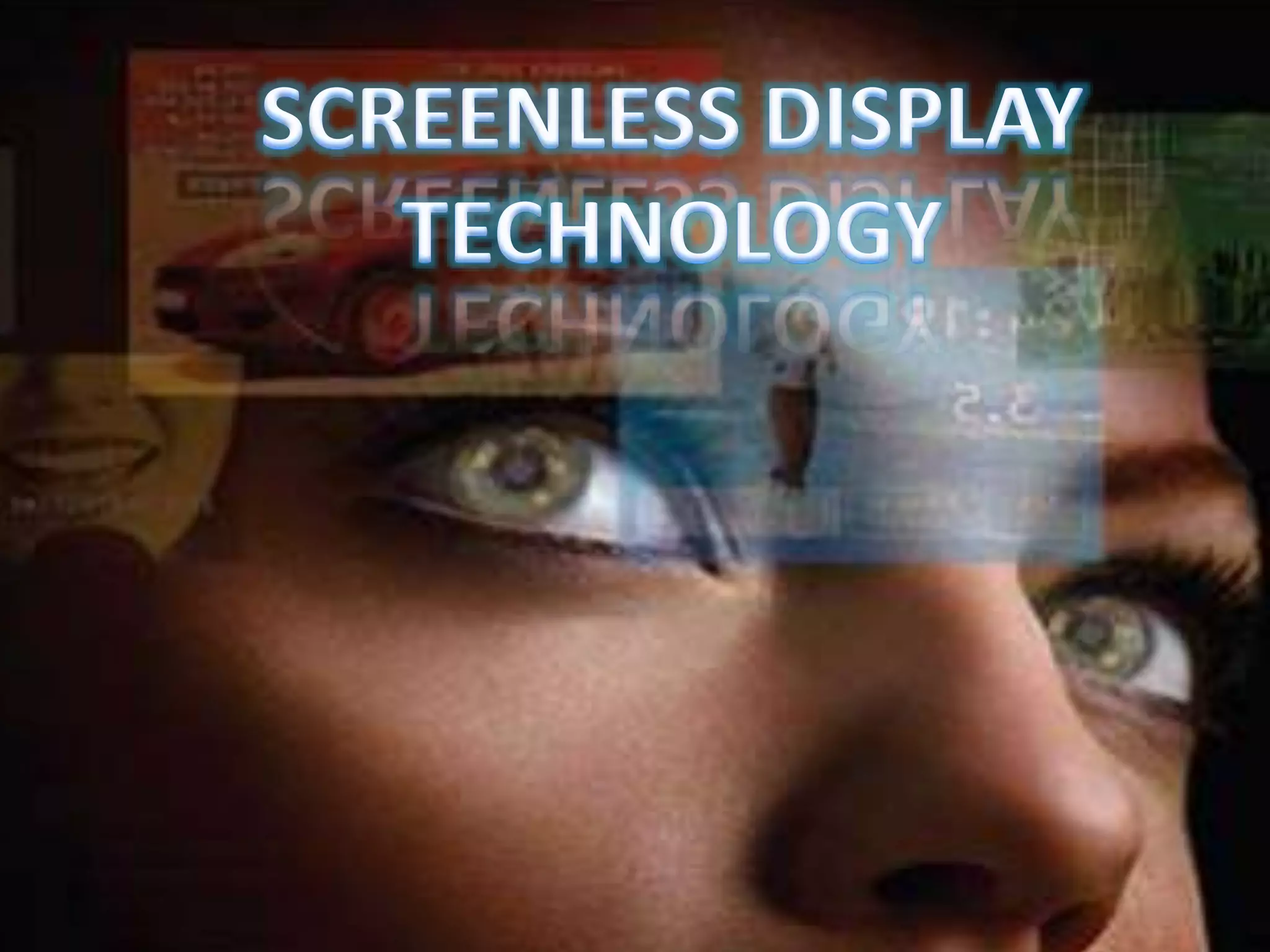 Screenless display | PPTX | Technology & Computing