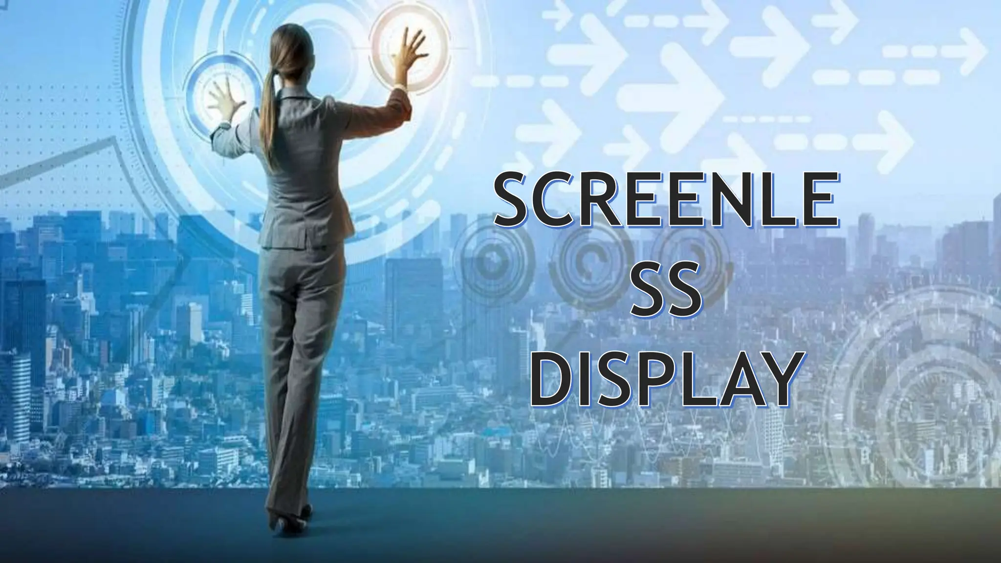 Screenless Display technology for the future. | PPT