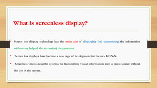 SCREENLESS DISPLAY SCREENLESS DISPLAY SCREENLESS DISPLAY SCREENLESS ...