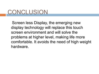 Screenless displays: visualimage, retinaldisplay,synapticdisplays | PPT