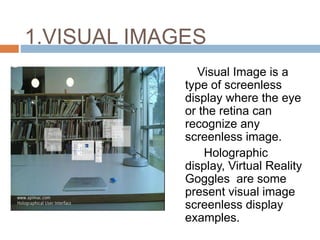 Screenless displays: visualimage, retinaldisplay,synapticdisplays | PPT