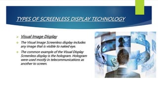 SCREENLESS DISPLAY TECHNOLOGY.pptx