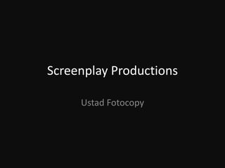 Screenplay productions | PPTX