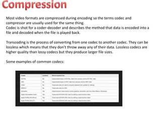 Screen ratios, frame rate, video forats, compression | PPT