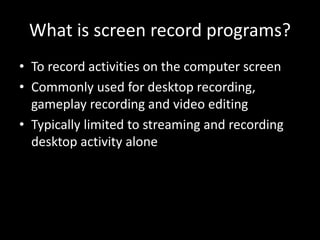 Screen record programs | PPT