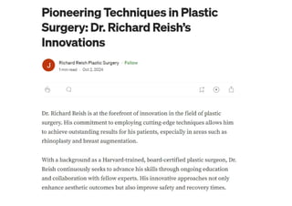 Transformative Cosmetic Surgery: The Expertise of Dr. Richard Reish | PDF