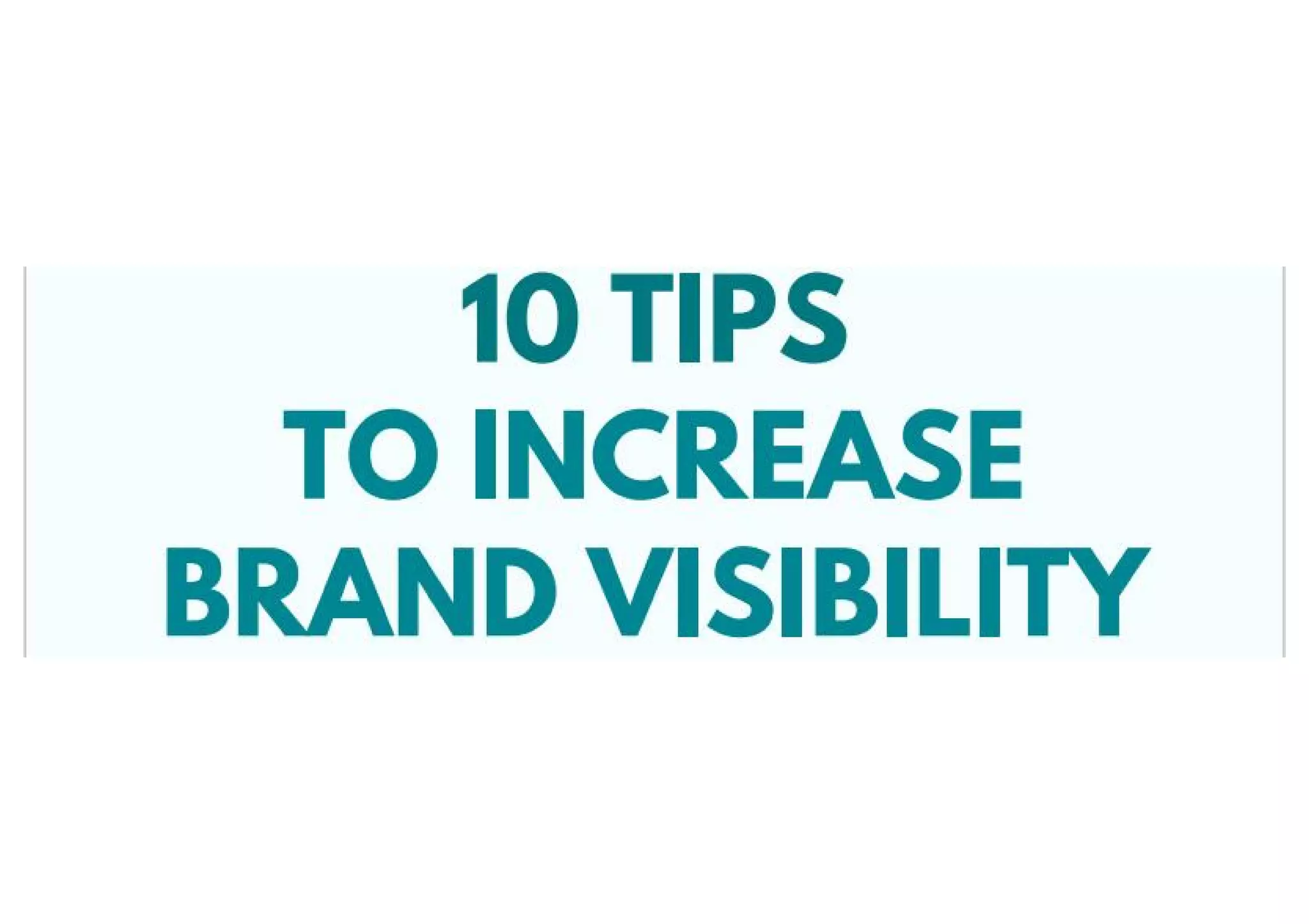10 Tips to Increase Brand Visibility.pdf